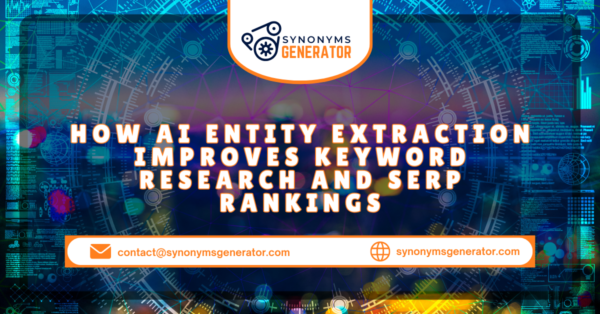 AI Entity Extraction: Enhance Keyword Research & SERPs